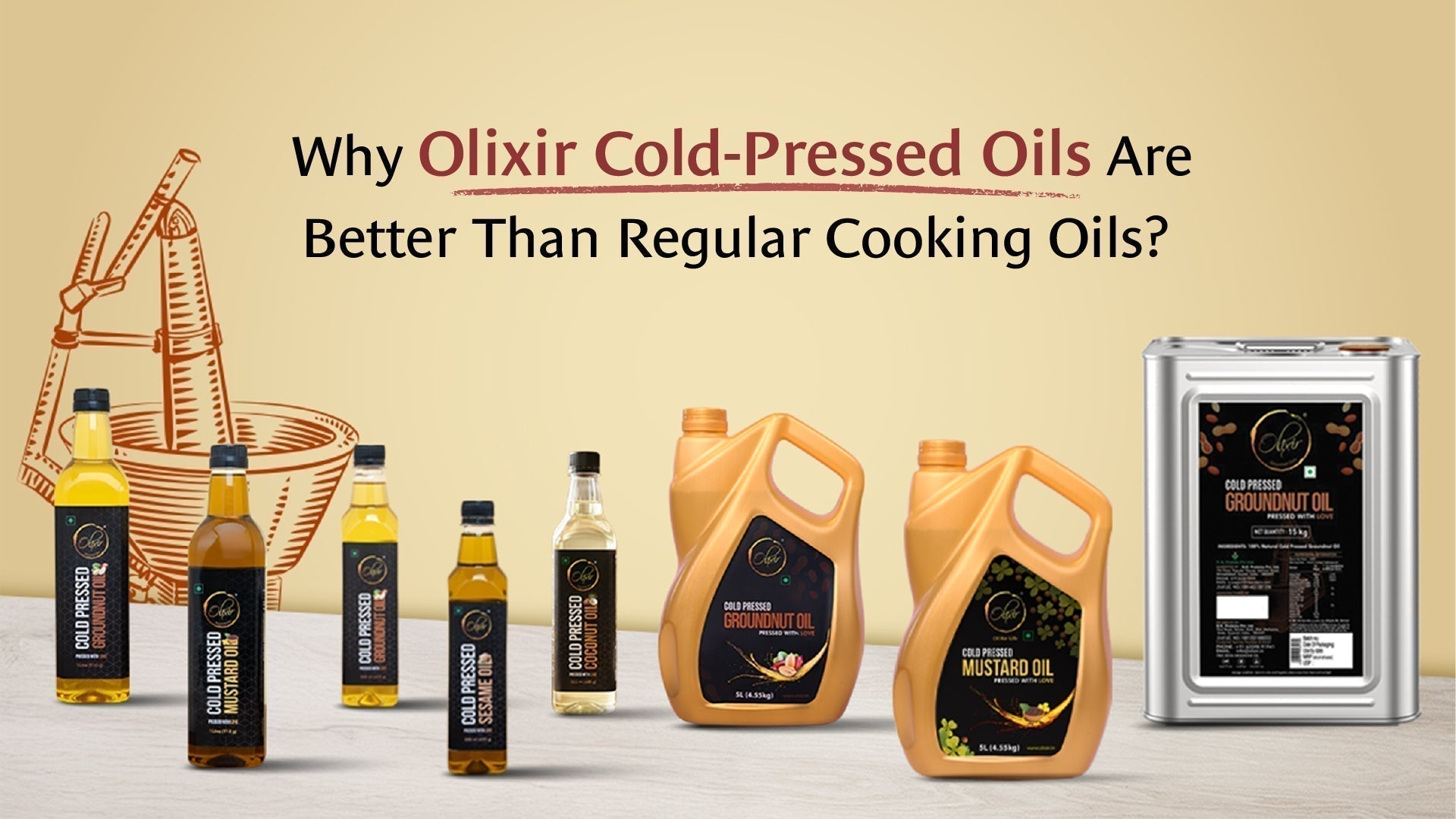 Why Olixir Cold-Pressed Oils Are Better Than Regular Cooking Oils?